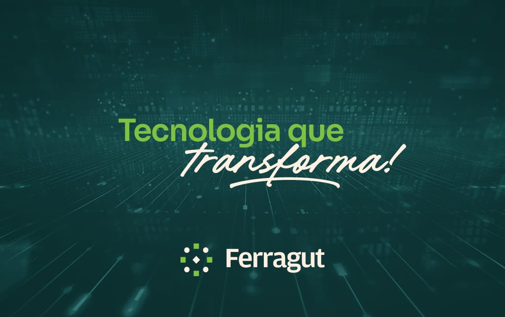 Ferragut - Tecnologia que transforma